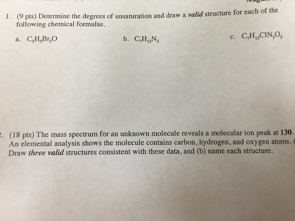Solved Determine the degrees of unsaturation and draw a | Chegg.com