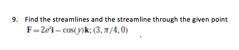 Solved Find the streamlines and the streamline through the | Chegg.com