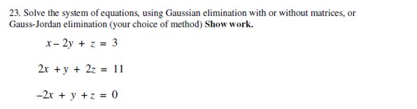 Solved Solve the system of equations, using Gaussian | Chegg.com