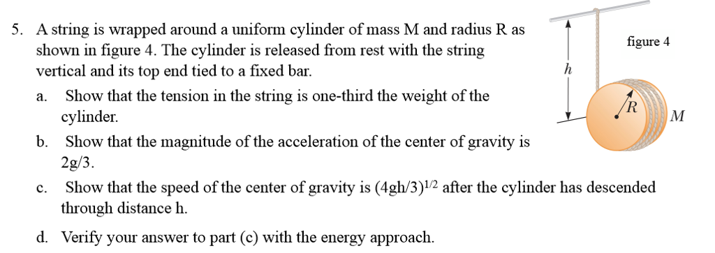 Solved A string is wrapped around a uniform cylinder of mass | Chegg.com