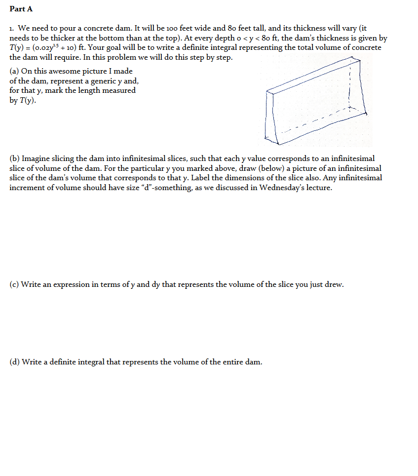 Solved Part A 1. We need to pour a concrete dam. It will be | Chegg.com