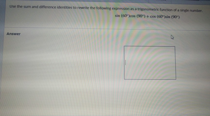 Solved Use the sum and difference identities to rewrite the | Chegg.com
