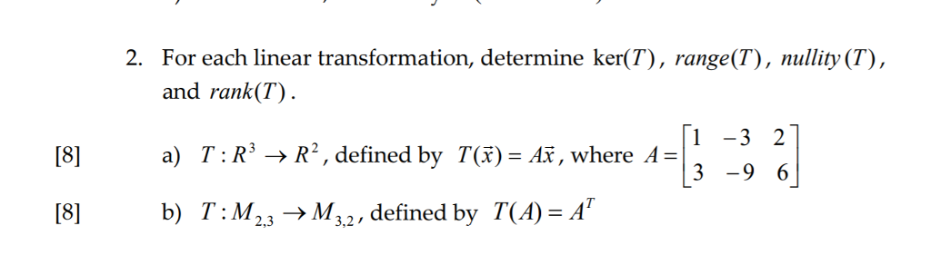 Solved 2. For each linear transformation, determine ker(T), | Chegg.com