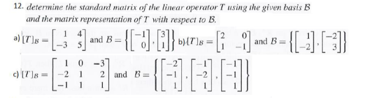 Solved Determine the standard matrix of the linear operator | Chegg.com