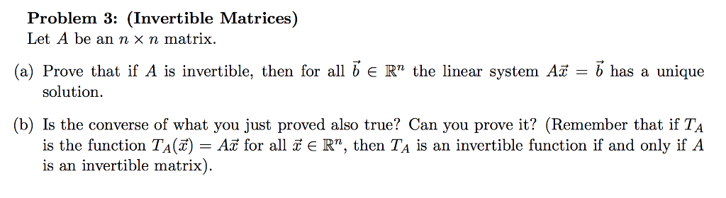 Solved Problem 3: (Invertible Matrices) Let A be an n x n | Chegg.com