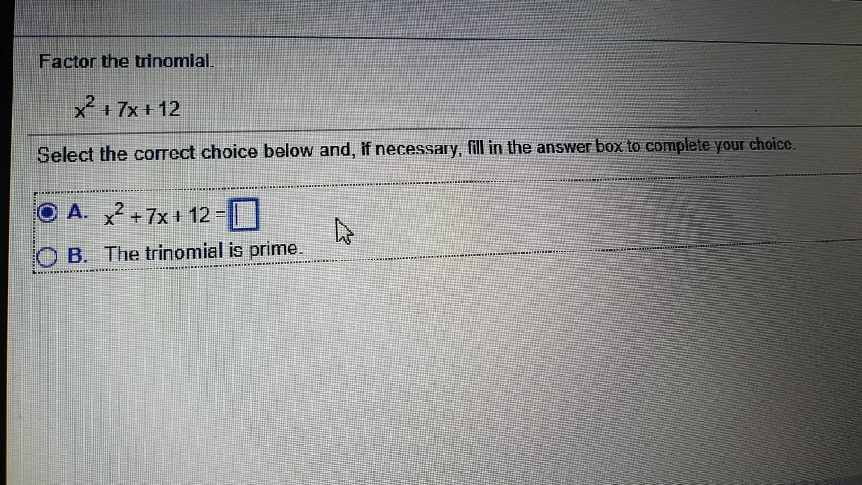 solved-factor-the-trinomial-x-2-7x-12-select-the-chegg