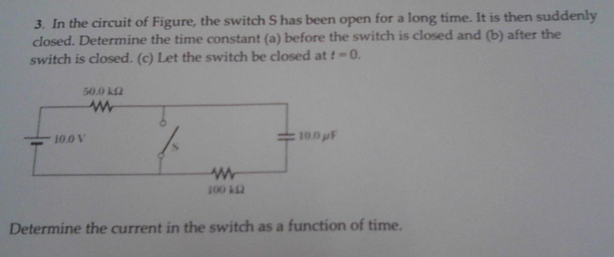 Solved In the circuit of Figure, the switch S has been open | Chegg.com