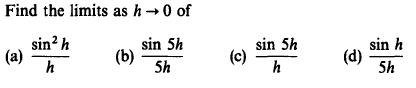 Solved Find the limits as h rightarrow 0 of (a) sin^2 h/h | Chegg.com