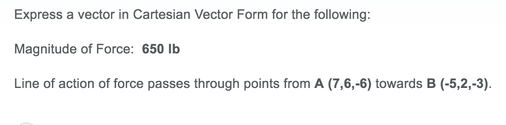 Solved Express a vector in Cartesian Vector Form for the | Chegg.com