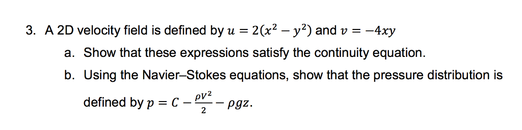 Solved 3. A 2D velocity field is defined by u = 2 (x2-y2) | Chegg.com