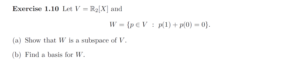 Solved Exercise 1.10 Let V = R|X) and (a) Show that W is a | Chegg.com