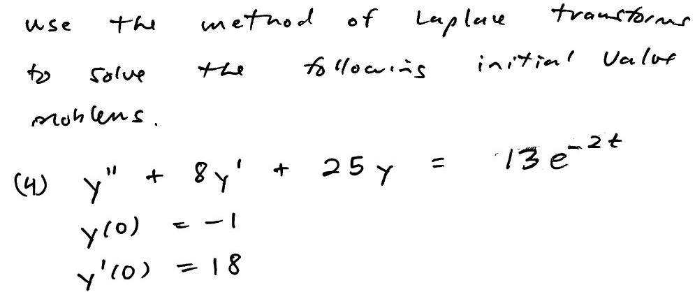 Solved Use the method of laplace transforms to solve the | Chegg.com