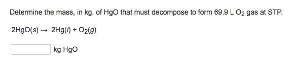 Solved Determine the mass, in kg, of HgO that must decompose | Chegg.com