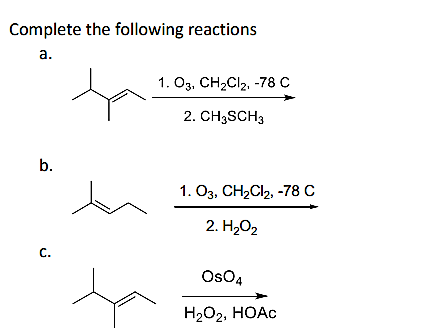 Solved Complete the following reactions a. 1. O3. CH2Cl2. | Chegg.com