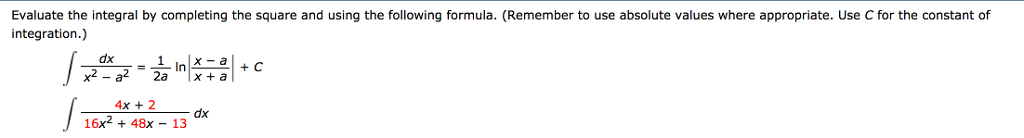 Solved Evaluate the integral by completing the square and | Chegg.com