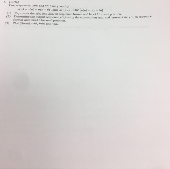Solved Two sequences, x(n) and h(n) are given by: x(n) = | Chegg.com