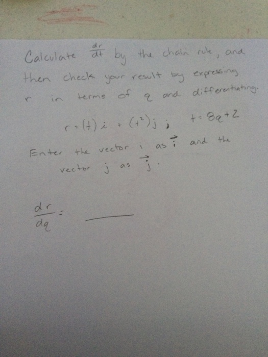 Solved Calculate dr/dt by the chain rule, and then check | Chegg.com