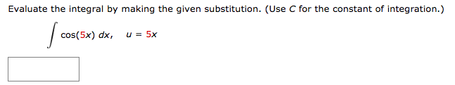 Solved Evaluate the integral by making the given | Chegg.com
