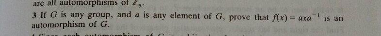 Solved are all automorphisms of L 3 If G is any group, and a | Chegg.com