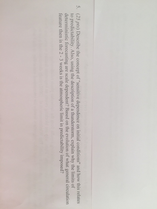 Solved Describe the concept of "sensitive dependence on | Chegg.com