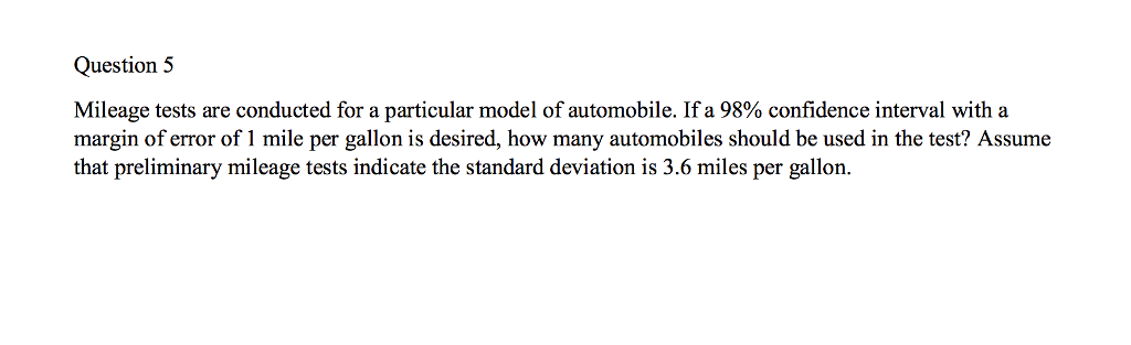 Solved Question 5 Mileage tests are conducted for a | Chegg.com