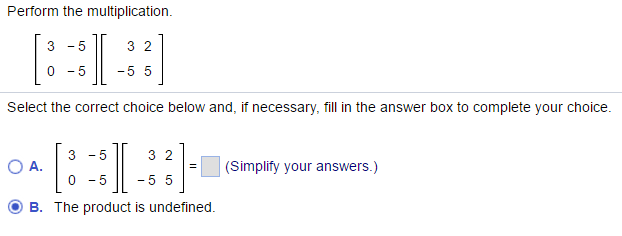 Solved Perform the multiplication. [3 -5 0 -5] [3 2 -5 5] | Chegg.com