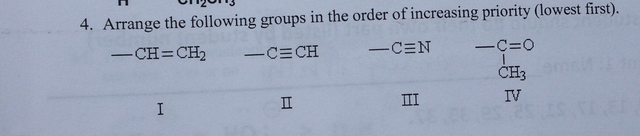 Solved 4. Arrange the following groups in the order of | Chegg.com
