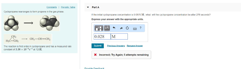 Solved Constants | Part A Cyclopropane rearranges to form | Chegg.com
