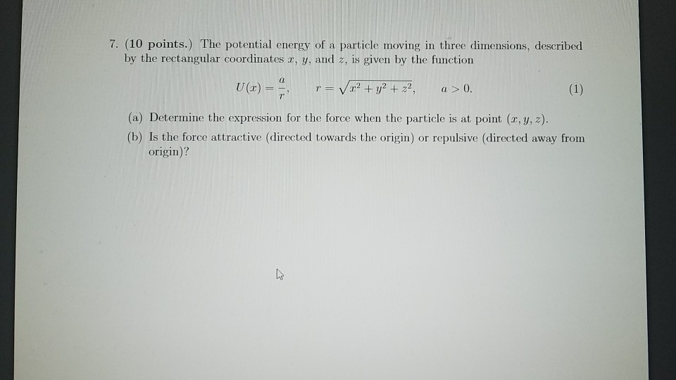 Solved 7. (10 points.) The potential energy of a particle | Chegg.com