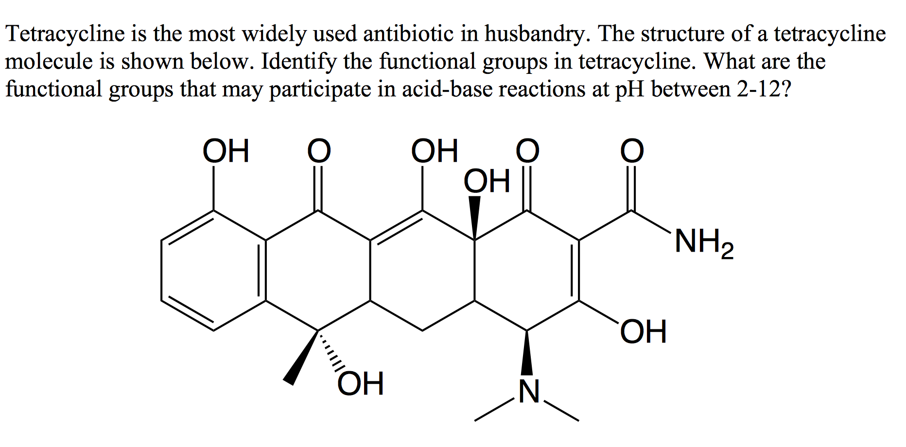 Solved Tetracycline is the most widely used antibiotic in | Chegg.com