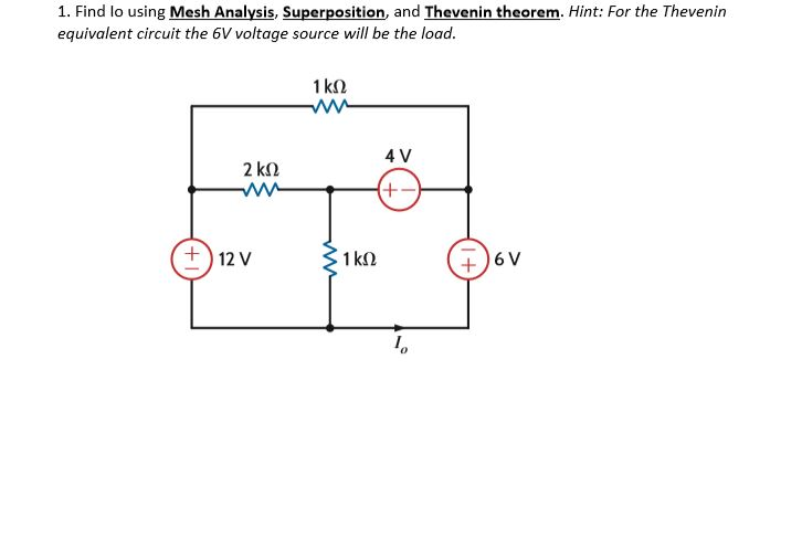 Solved 1. Find lo using Mesh Analysis, Superposition, and | Chegg.com