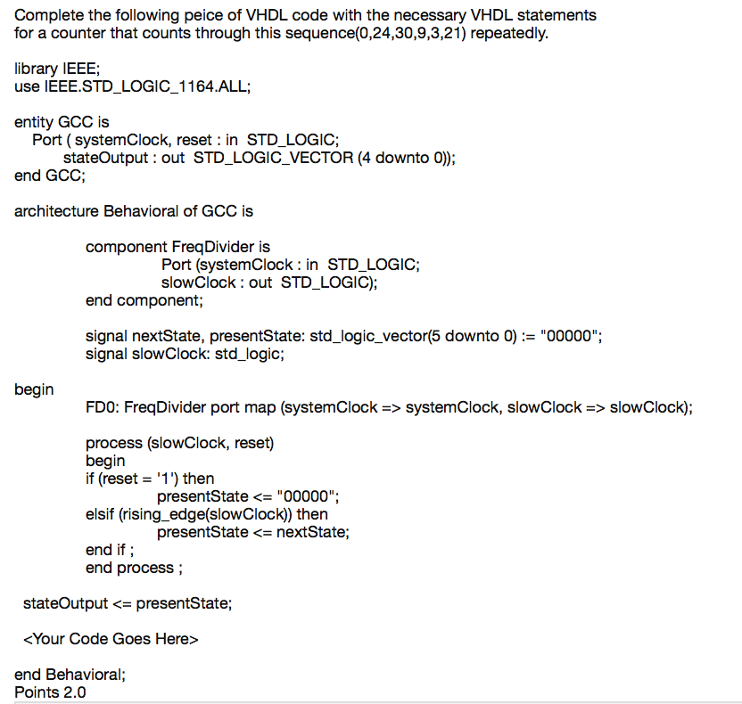 Solved Complete the following peice of VHDL code with the | Chegg.com