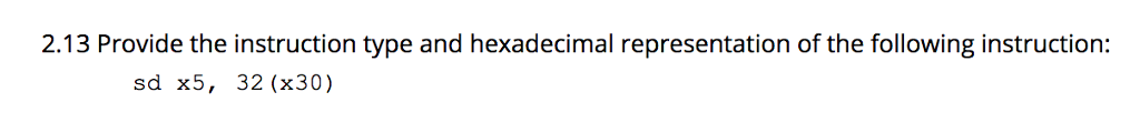 Solved 2.13 Provide the instruction type and hexadecimal | Chegg.com