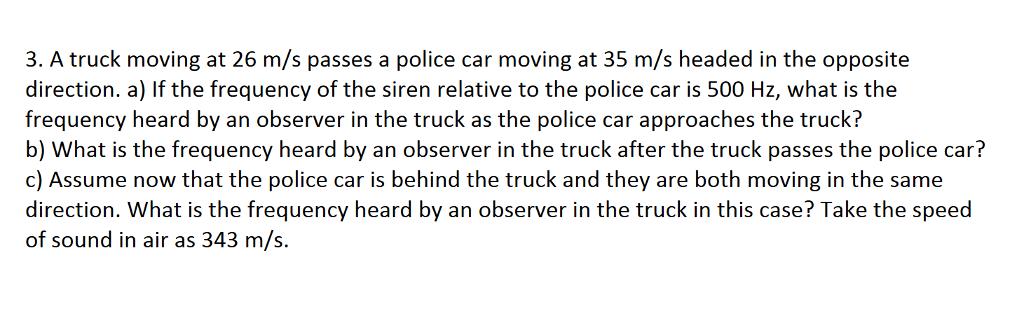 Solved 3. A truck moving at 26 m/s passes a police car | Chegg.com