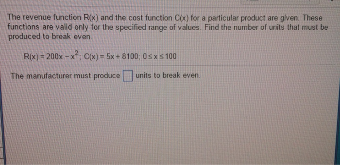 Solved The revenue function R(x) and the cost function C(x) | Chegg.com