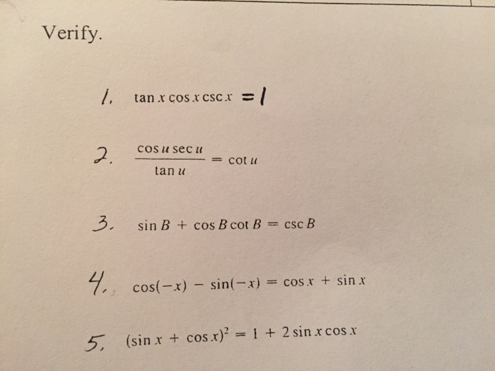 Solved tan x cos x csc x = 1 cos u sec u/tan u = cot u sin | Chegg.com