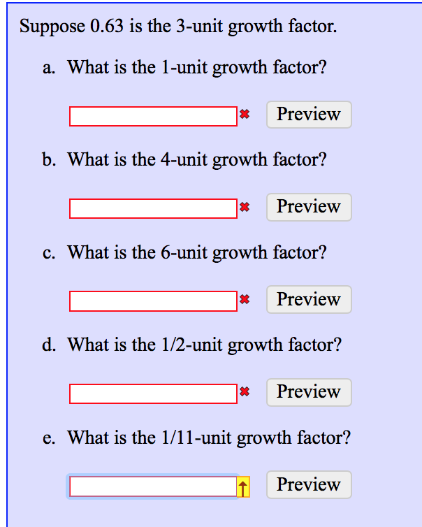 Solved Suppose 0.63 is the 3-unit growth factor. a. What is | Chegg.com