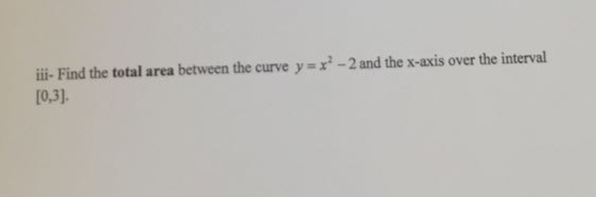 Solved ii- Find the total area between the curve y -2 and | Chegg.com
