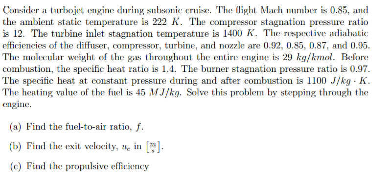 Solved Consider a turbojet engine during subsonic cruise. | Chegg.com