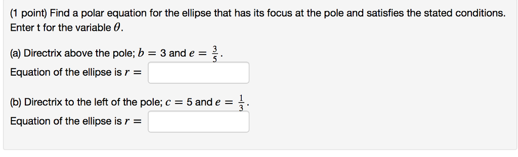 Solved Find a polar equation for the ellipse that has its | Chegg.com