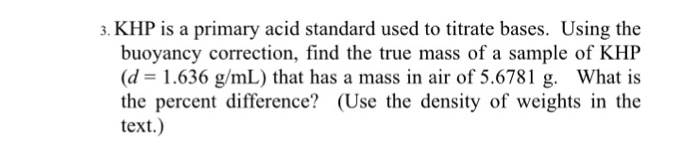 Solved KHP is a primary acid standard used to titrate bases. | Chegg.com