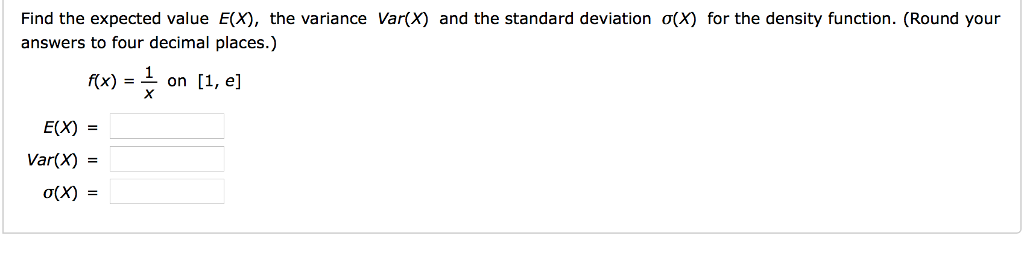 Solved Find the expected value E(X), the variance Var(X) and | Chegg.com