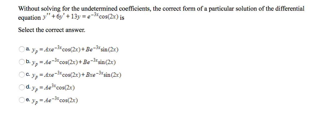 Solved Without solving for the undetermined coefficients, | Chegg.com