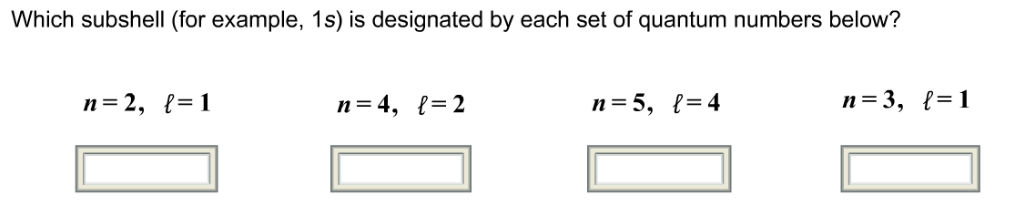 Solved Which subshell (for example, 1s) is designated by | Chegg.com