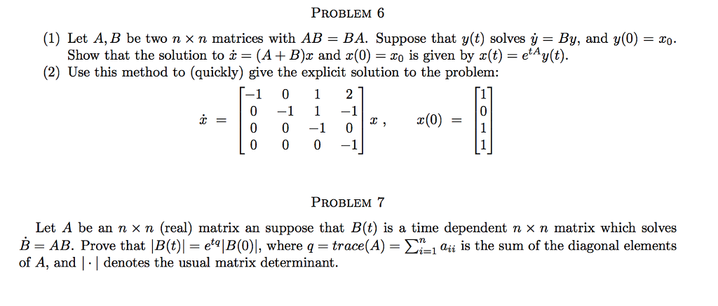 PROBLEM 6 (1) Let A, B be two n × n matrices with AB | Chegg.com