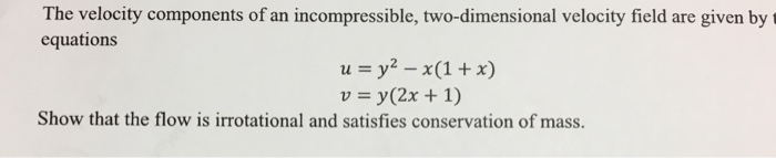 Solved The velocity components of an incompressible, | Chegg.com