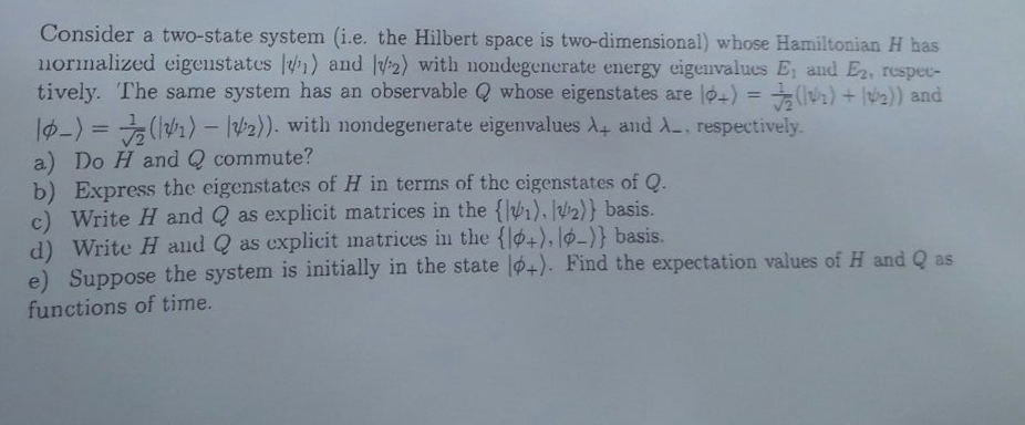 Solved Consider a two-state system (i.e. the Hilbert space | Chegg.com