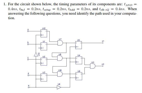 Solved 1. For the circuit shown below, the timing parameters | Chegg.com