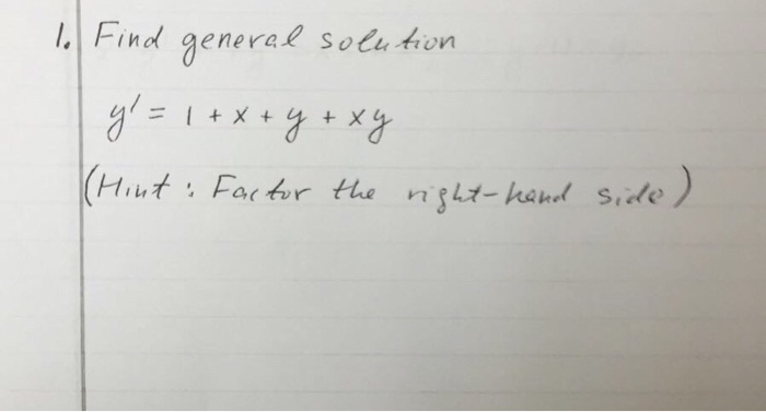 Solved Find general solution y' = 1 + x + y + xy. | Chegg.com