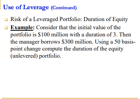 Solved Use of Leverage (Continued) o Risk of a Leveraged | Chegg.com